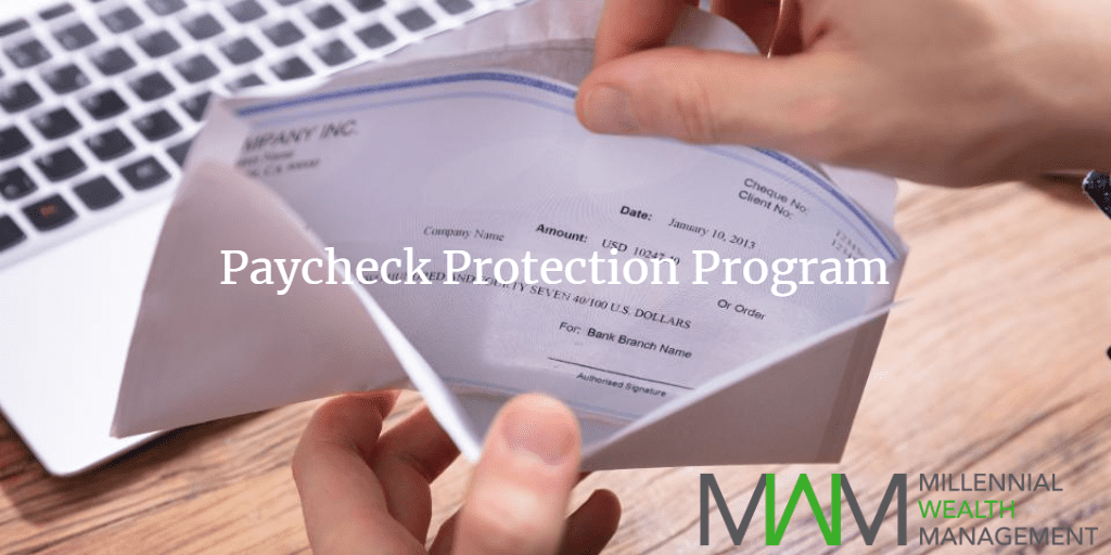 Paycheck Protection Program - Millennial Wealth Management