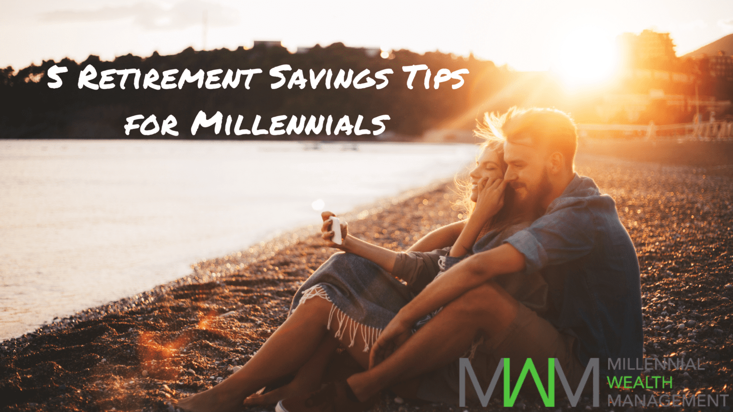 5 Retirement Savings Tips for Millennials - Millennial Wealth Management