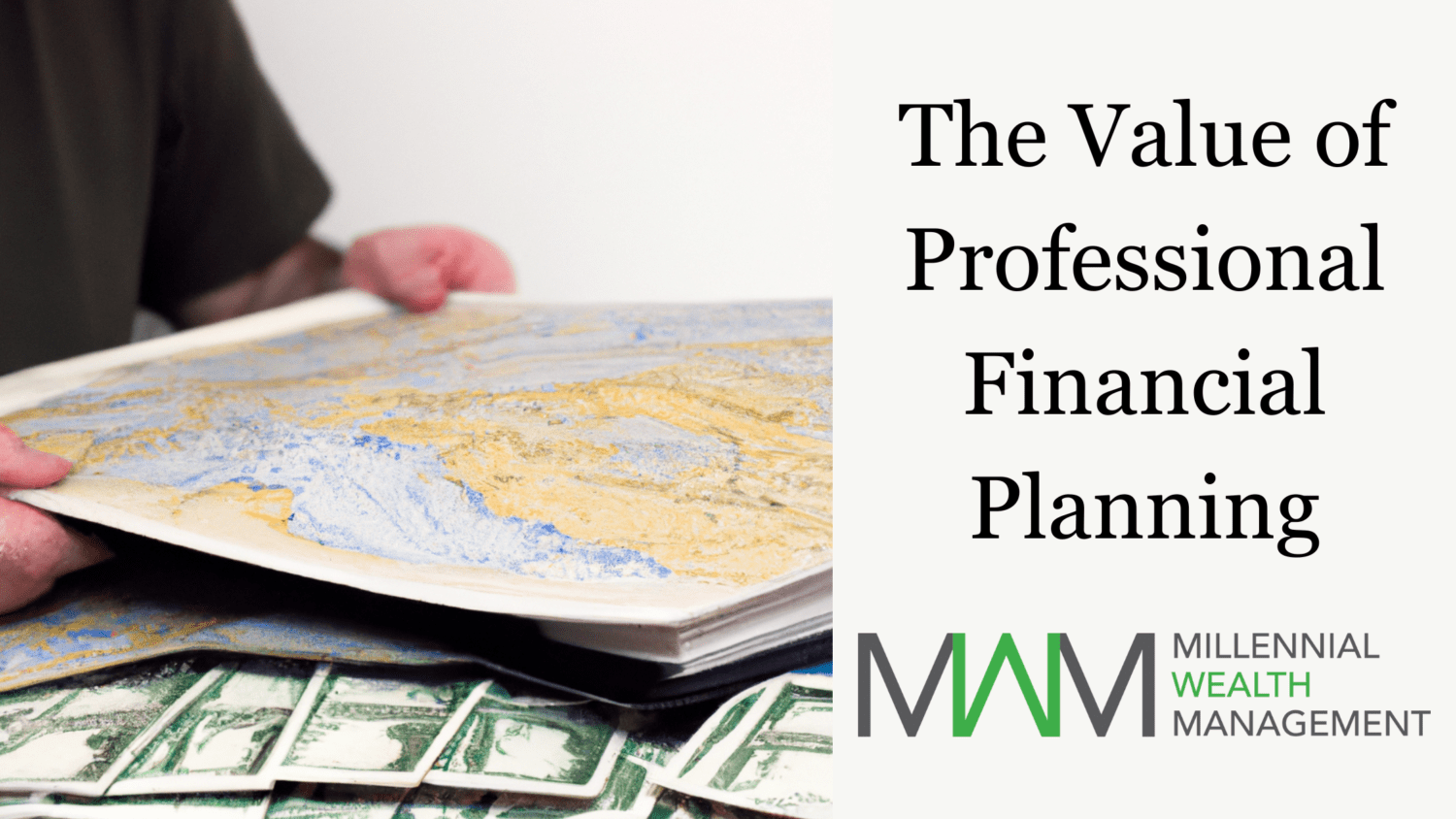 The Value of Professional Financial Planning - Millennial Wealth Management
