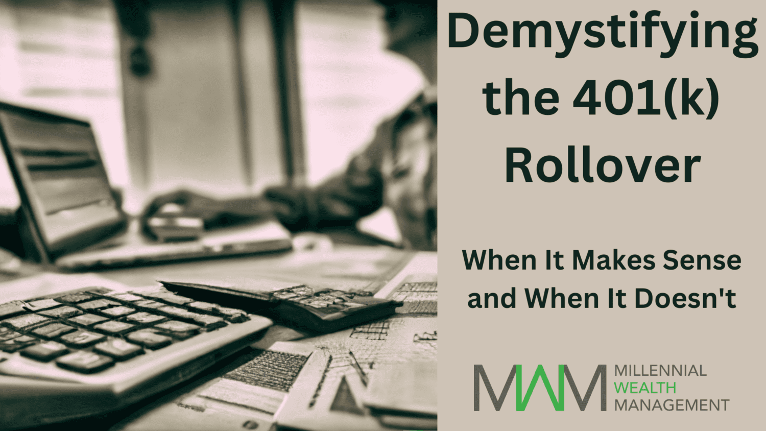 Demystifying the 401(k) Rollover - Millennial Wealth Management