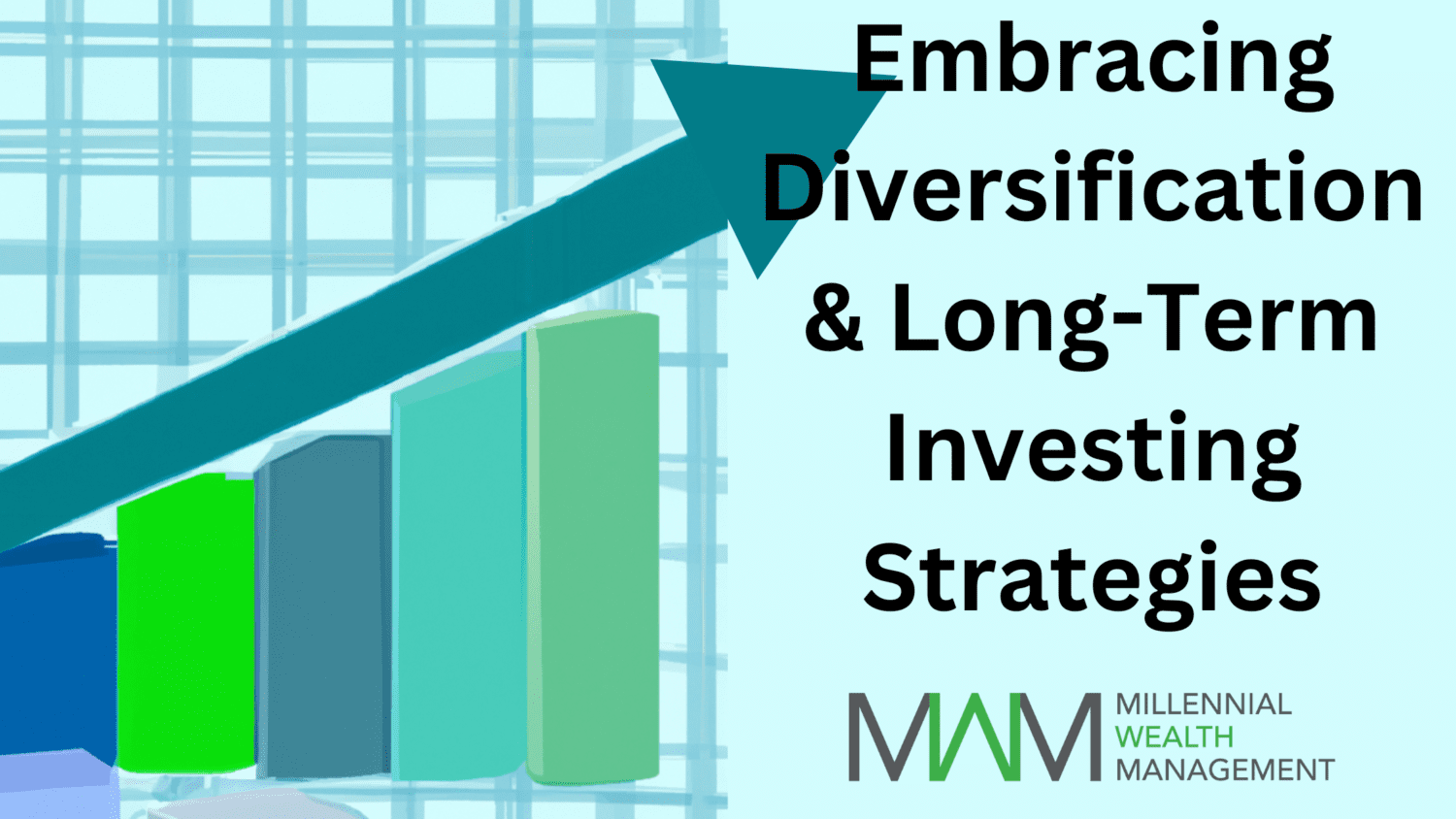 Embracing Diversification & Long-Term Investing Strategies - Millennial ...